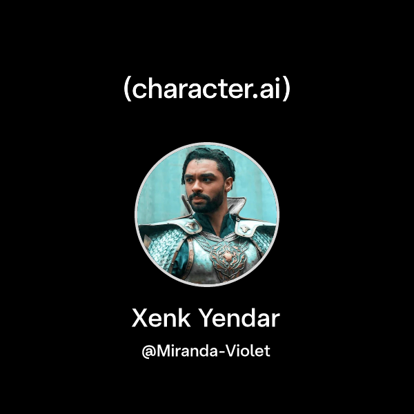 Chat with Xenk Yendar | character.ai | Personalized AI for every moment ...