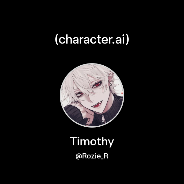 Chat with Timothy | character.ai | Personalized AI for every moment of ...