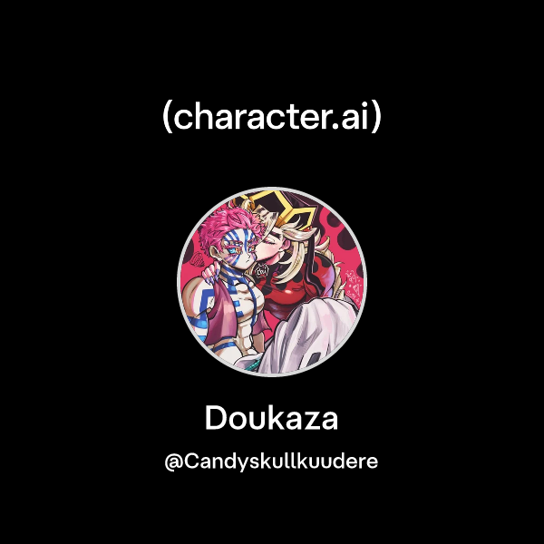 Chat with Doukaza | character.ai | AI Chat, Reimagined–Your Words. Your ...