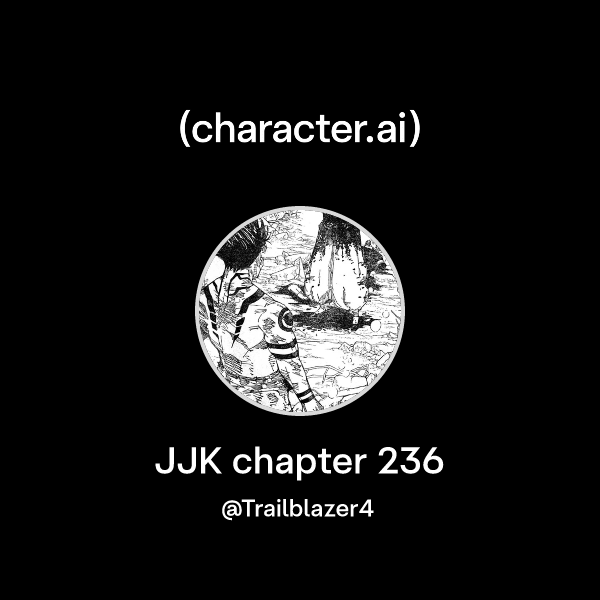 Chat with JJK chapter 236 | character.ai | AI Chat, Reimagined–Your ...