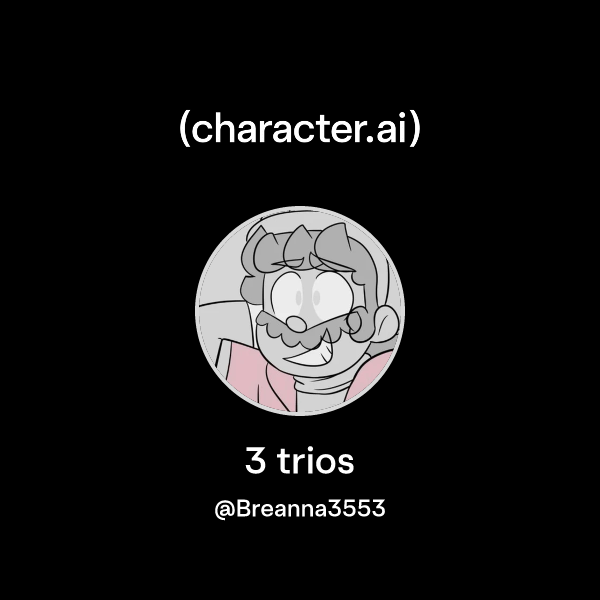 Chat with 3 trios | character.ai | Personalized AI for every moment of ...