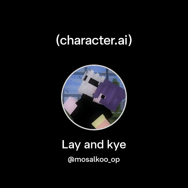 Chat with Lay and kye | character.ai | AI Chat, Reimagined–Your Words ...