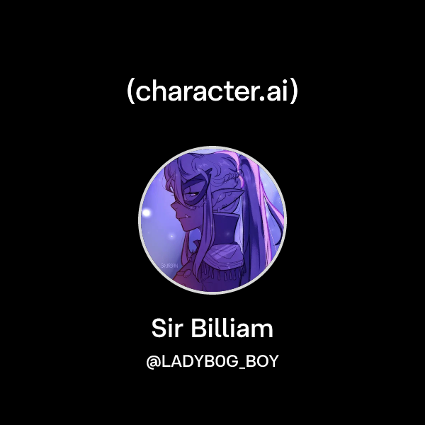 Chat with Sir Billiam | character.ai | AI Chat, Reimagined–Your Words ...