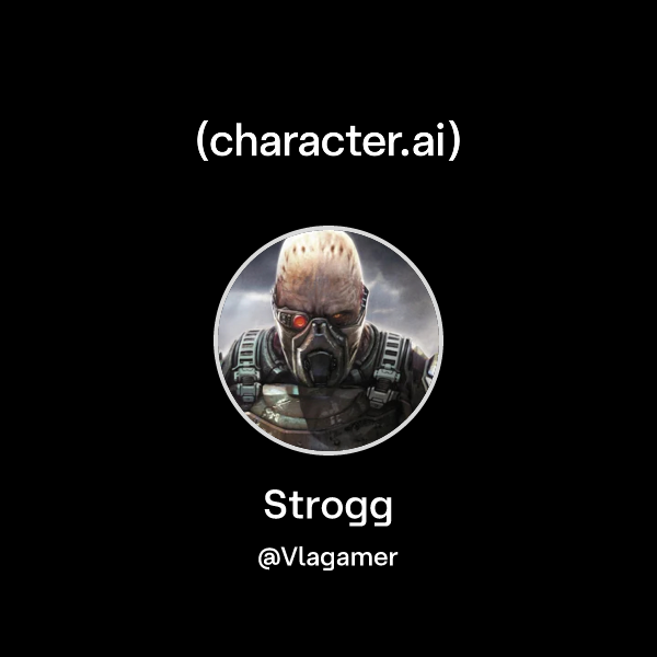 Chat with Strogg | character.ai | AI Chat, Reimagined–Your Words. Your ...
