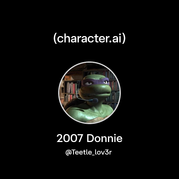Chat with 2007 Donnie | character.ai | AI Chat, Reimagined–Your Words ...
