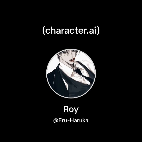 Chat with Roy | character.ai | AI Chat, Reimagined–Your Words. Your World.