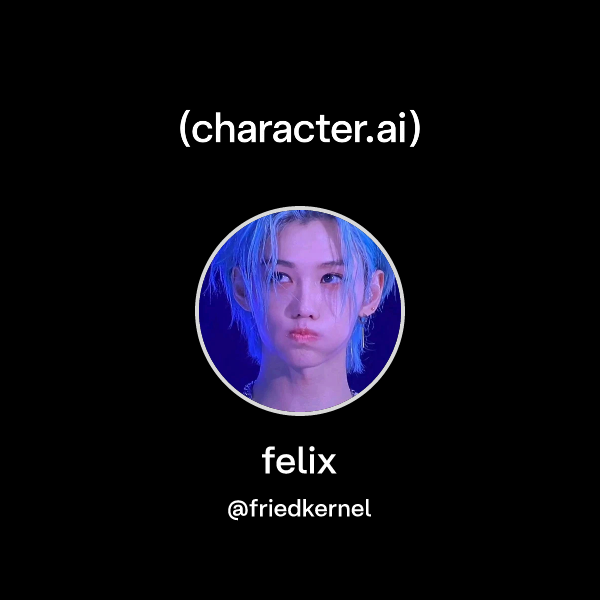 Chat with felix | character.ai | Personalized AI for every moment of ...