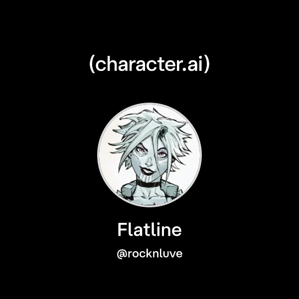 Chat with Flatline | character.ai | AI Chat, Reimagined–Your Words ...