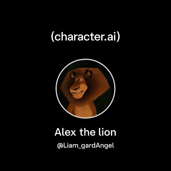 Chat with Alex the lion | character.ai | Personalized AI for every ...