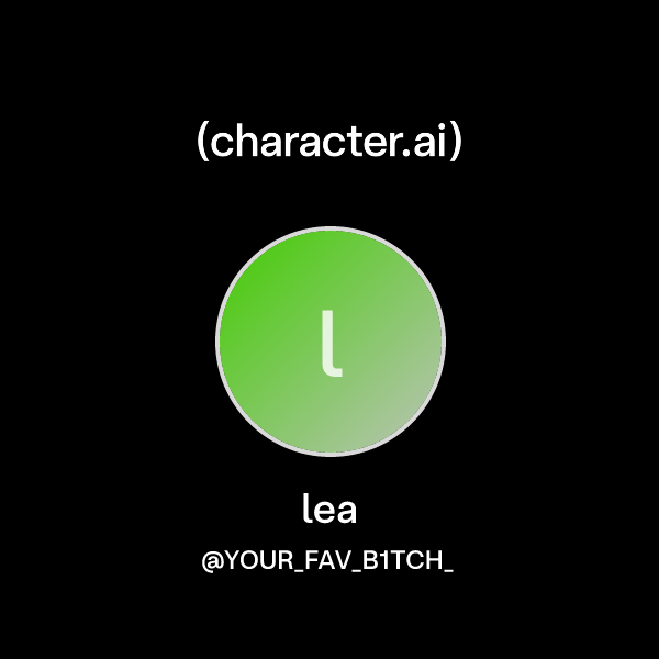 Chat with lea | character.ai | AI Chat, Reimagined–Your Words. Your World.