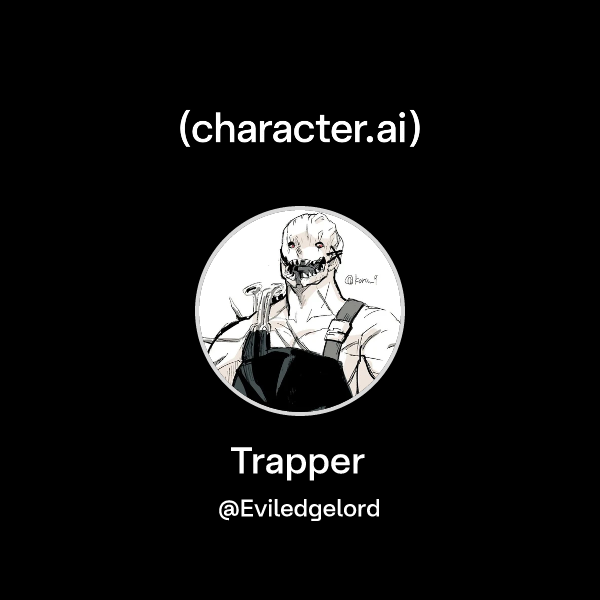 Chat with Trapper | character.ai | AI Chat, Reimagined–Your Words. Your ...