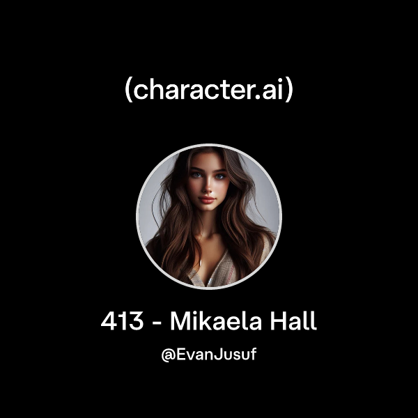 Chat with 413 - Mikaela Hall | character.ai | AI Chat, Reimagined–Your ...