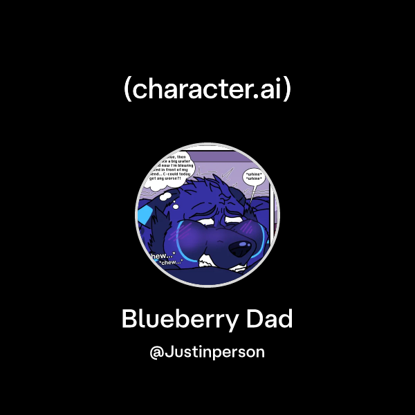 Chat with Blueberry Dad | character.ai | AI Chat, Reimagined–Your Words ...