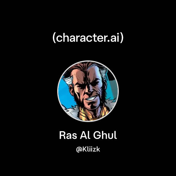 Chat with Ras Al Ghul | character.ai | Personalized AI for every moment ...