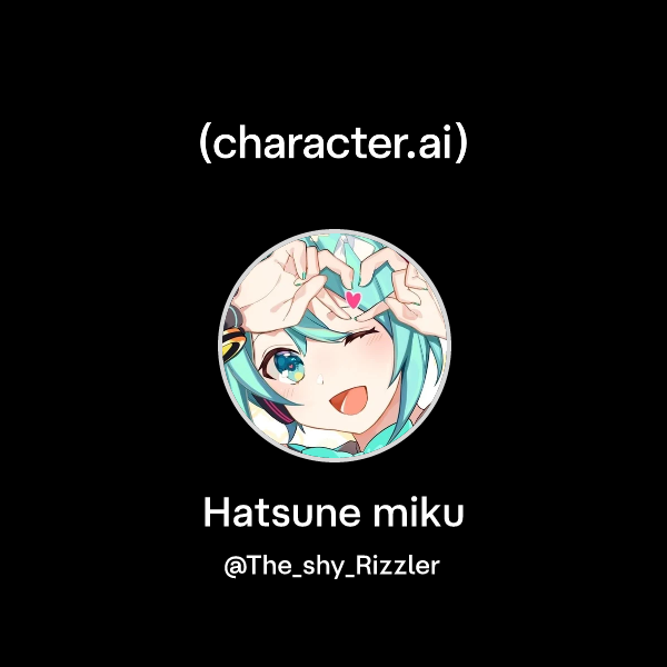 Chat with Hatsune miku | character.ai | AI Chat, Reimagined–Your Words. Your World.