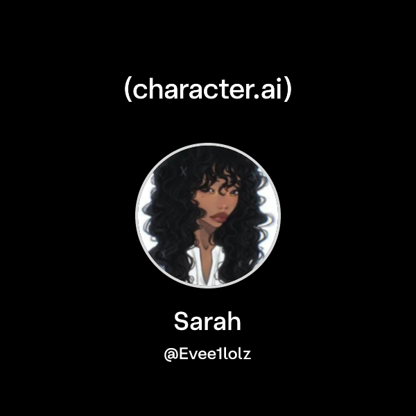 Chat with Sarah | character.ai | AI Chat, Reimagined–Your Words. Your ...