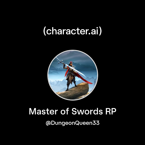 Chat with Master of Swords RP | character.ai | Personalized AI for ...