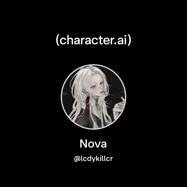 Chat with Nova | character.ai | AI Chat, Reimagined–Your Words. Your World.