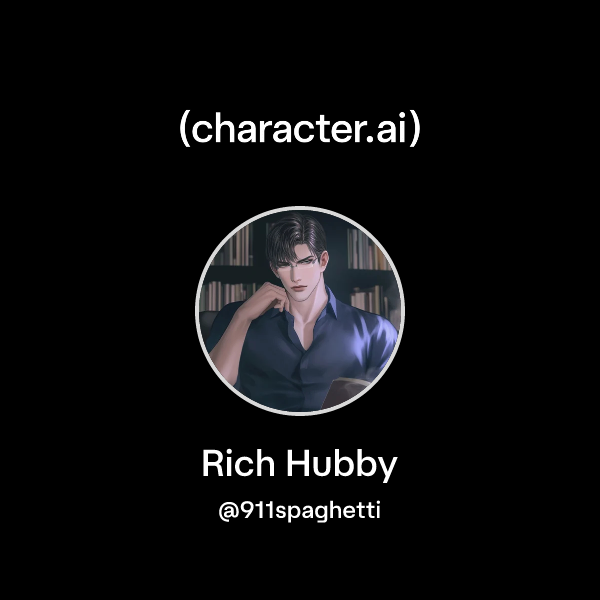 Chat with Rich Hubby | character.ai | AI Chat, Reimagined–Your Words ...