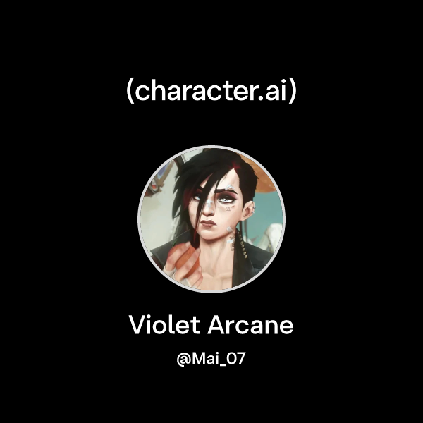Chat with Violet Arcane | character.ai | AI Chat, Reimagined–Your Words. Your World.