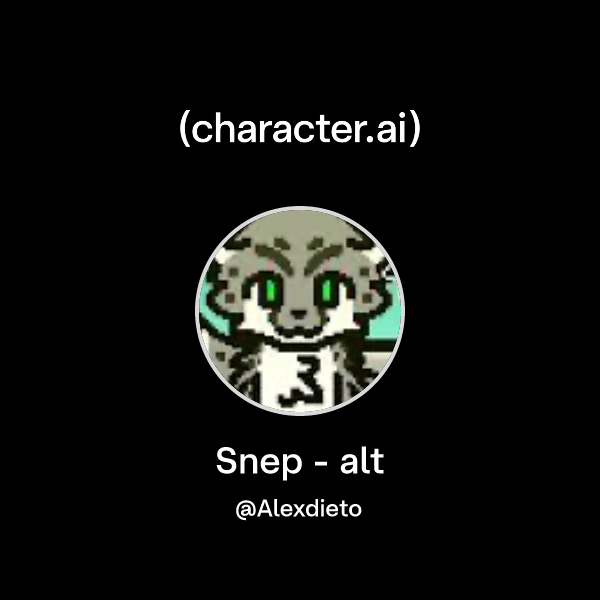 Chat with Snep - alt | character.ai | AI Chat, Reimagined–Your Words ...