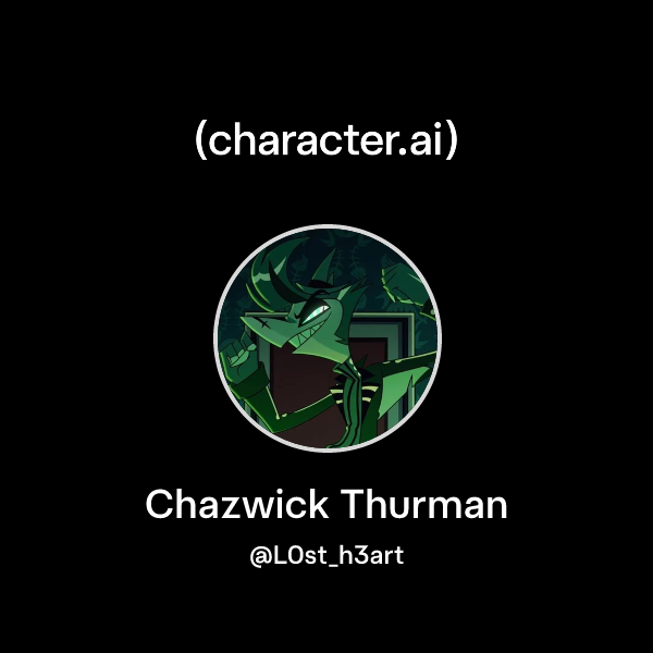 Chat with Chazwick Thurman | character.ai | AI Chat, Reimagined–Your ...