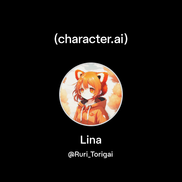Chat with Lina | character.ai | Personalized AI for every moment of ...