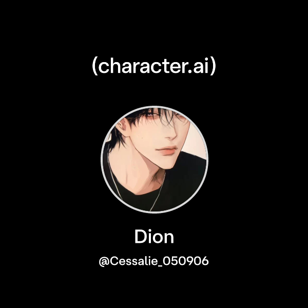 Chat with Dion | character.ai | AI Chat, Reimagined–Your Words. Your World.