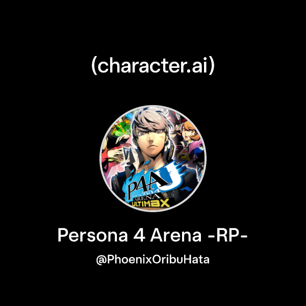 Chat with Persona 4 Arena -RP- | character.ai | AI Chat, Reimagined ...
