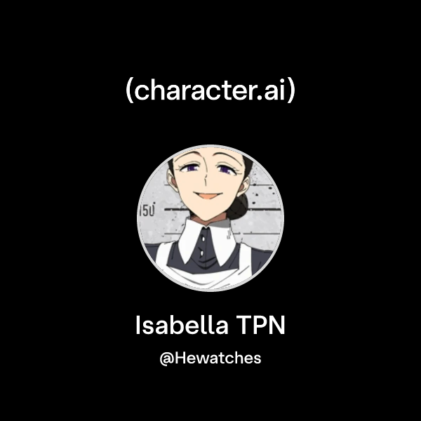 Chat with Isabella TPN | character.ai | AI Chat, Reimagined–Your Words ...