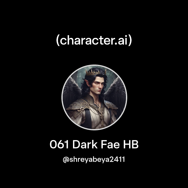 Chat with 061 Dark Fae HB | character.ai | Personalized AI for every ...