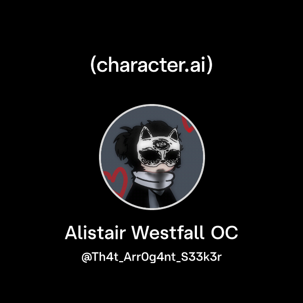 Chat with Alistair Westfall OC | character.ai | Personalized AI for every moment of your day