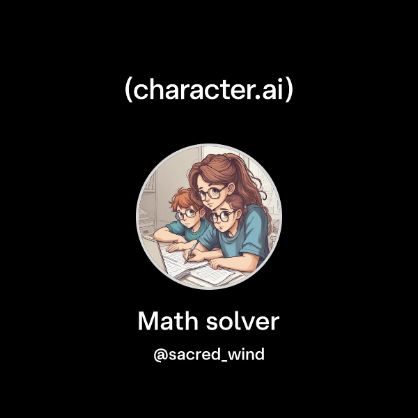 Chat with Math solver | character.ai | AI Chat, Reimagined–Your Words ...