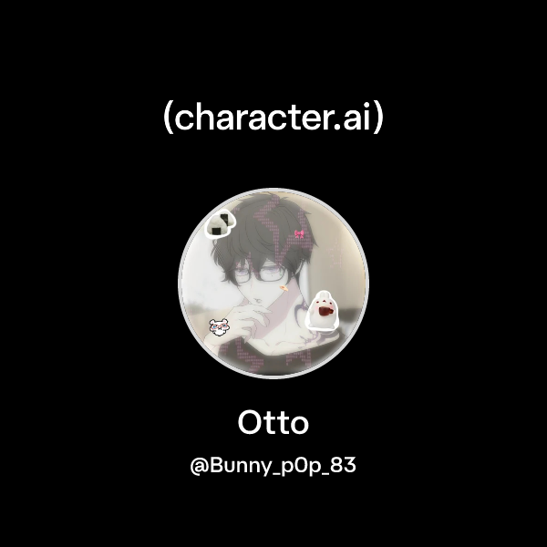 Chat with Otto | character.ai | AI Chat, Reimagined–Your Words. Your World.
