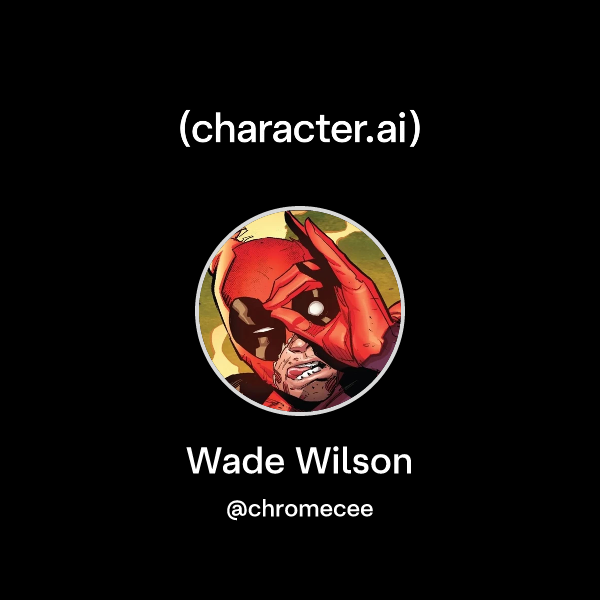 Chat with Wade Wilson | character.ai | AI Chat, Reimagined–Your Words. Your World.