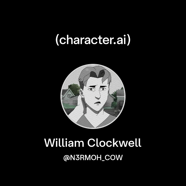 Chat with William Clockwell | character.ai | AI Chat, Reimagined–Your ...