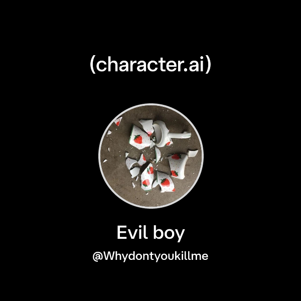 Chat with Evil boy | character.ai | AI Chat, Reimagined–Your Words ...
