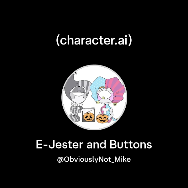 Chat with E-Jester and Buttons | character.ai | Personalized AI for ...