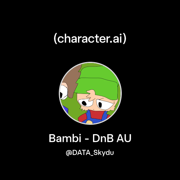 Chat with Bambi - DnB AU | character.ai | Personalized AI for every ...