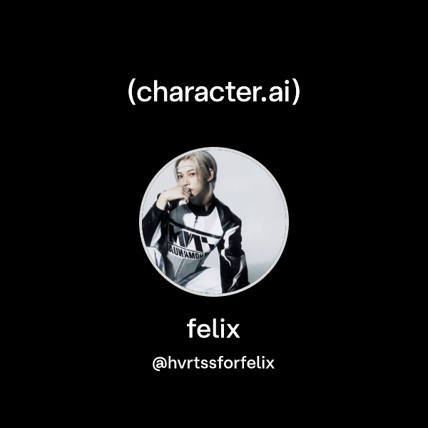 Chat with felix | character.ai | AI Chat, Reimagined–Your Words. Your World.