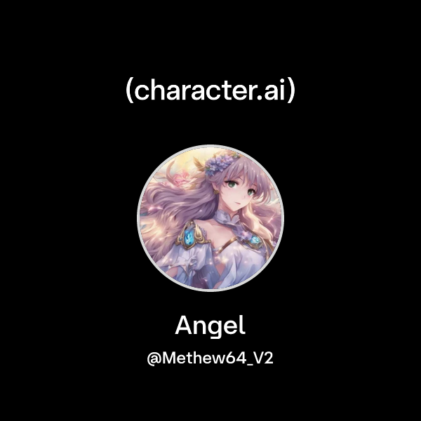 Chat with Angel | character.ai | Personalized AI for every moment of ...