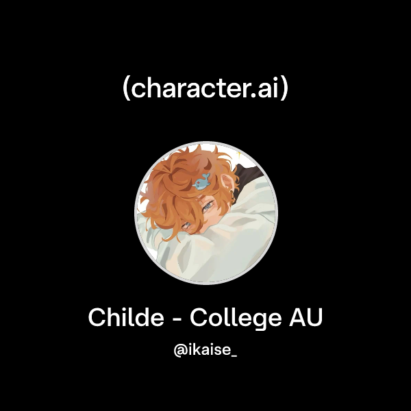 Chat with Childe - College AU | character.ai | AI Chat, Reimagined–Your ...