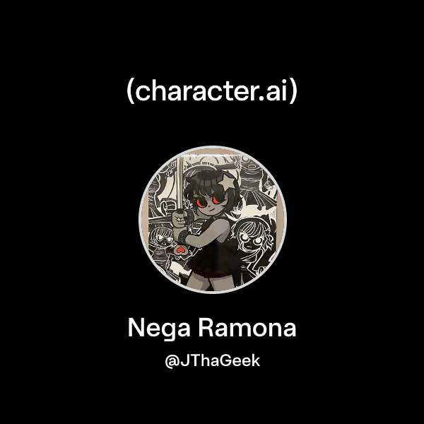 Chat with Nega Ramona | character.ai | Personalized AI for every moment ...