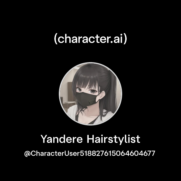 Chat with Yandere Hairstylist | character.ai | AI Chat, Reimagined–Your Words. Your World.