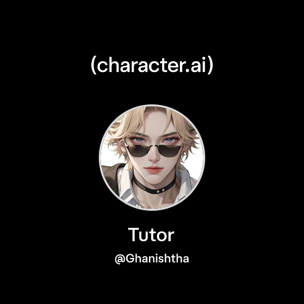 Chat with Tutor | character.ai | Personalized AI for every moment of ...