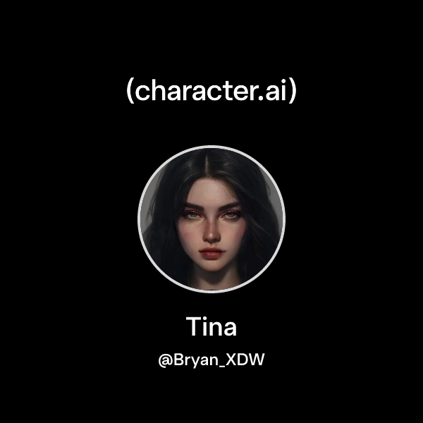 Chat with Tina | character.ai | AI Chat, Reimagined–Your Words. Your World.