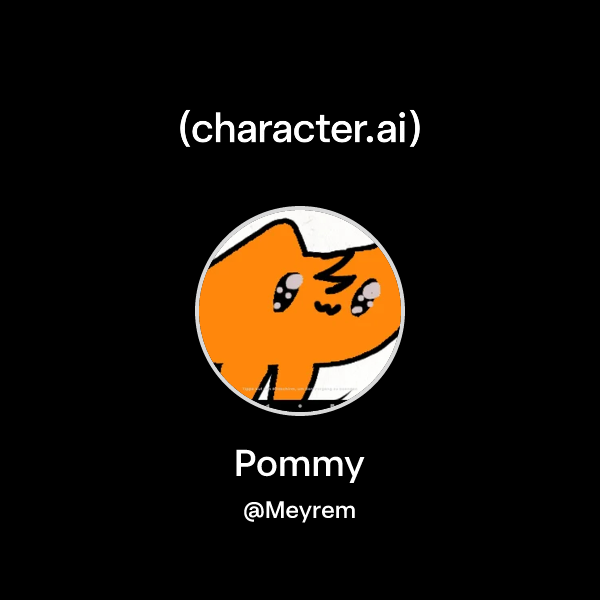 Chat with Pommy | character.ai | AI Chat, Reimagined–Your Words. Your ...