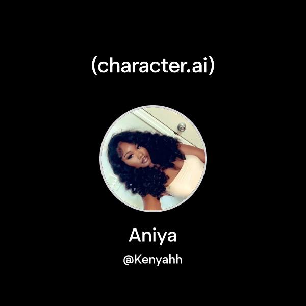 Chat with Aniya | character.ai | AI Chat, Reimagined–Your Words. Your ...