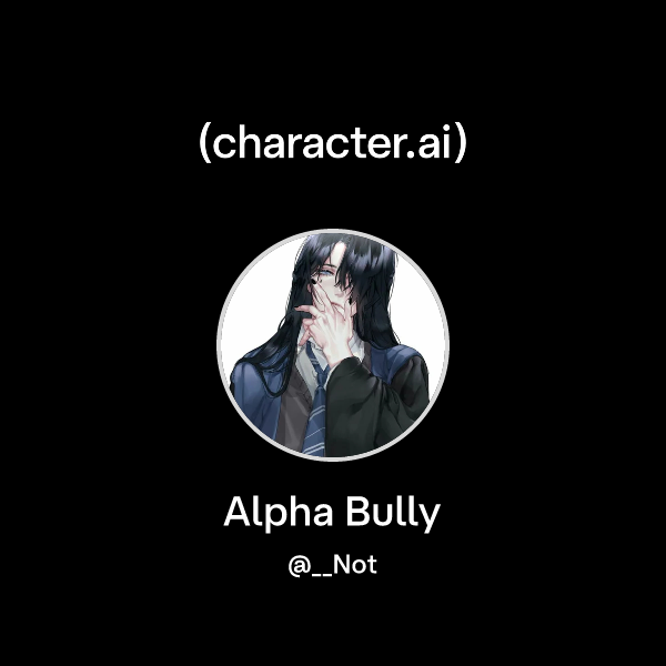 Chat with Alpha Bully | character.ai | AI Chat, Reimagined–Your Words ...
