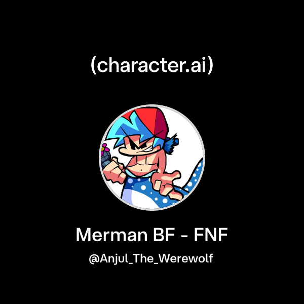 Chat with Merman BF - FNF | character.ai | AI Chat, Reimagined–Your ...